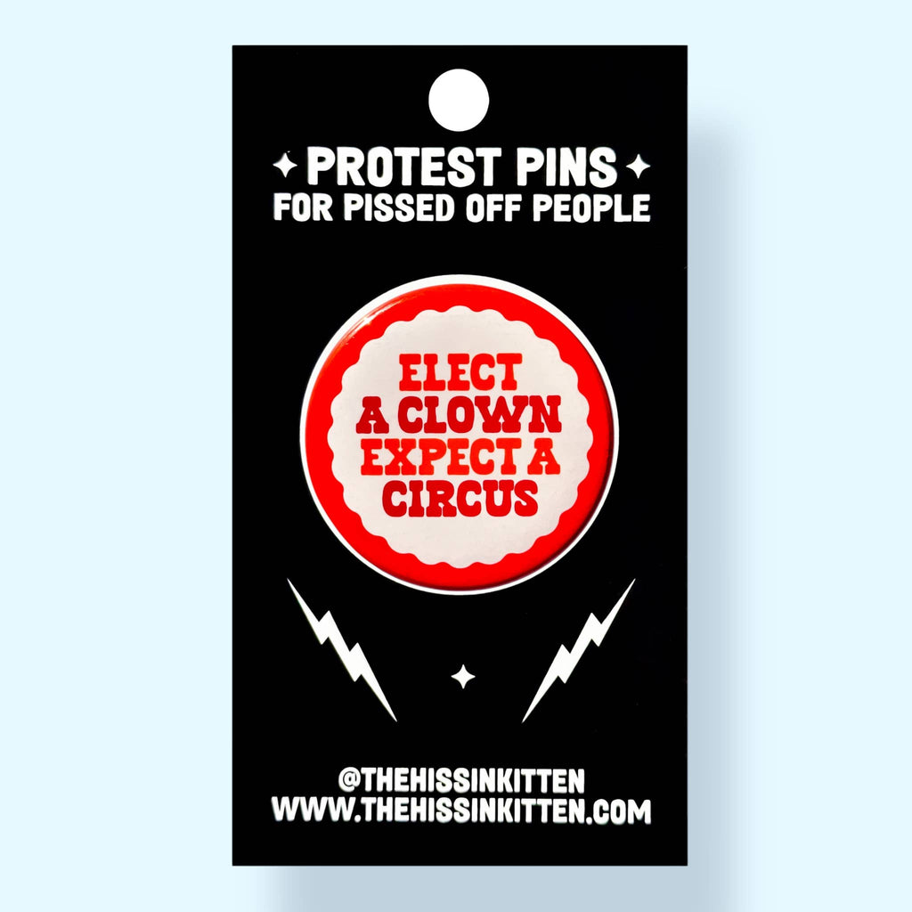 Elect a Clown, Expect a Circus Pin | Hartford Prints