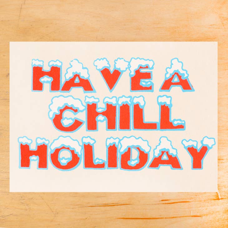 Have A Chill Holiday Card | Hartford Prints